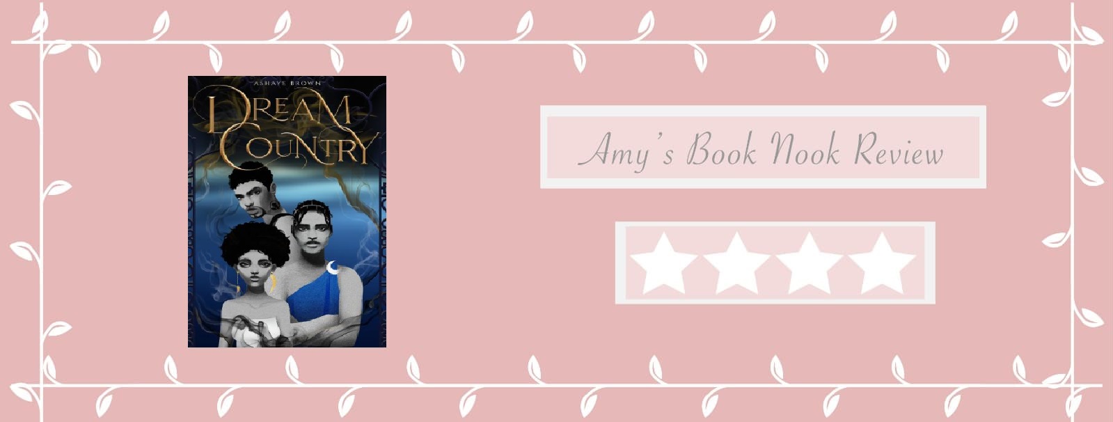Dream Country by Ashaye Brown – My Review – Amy's Book Nook